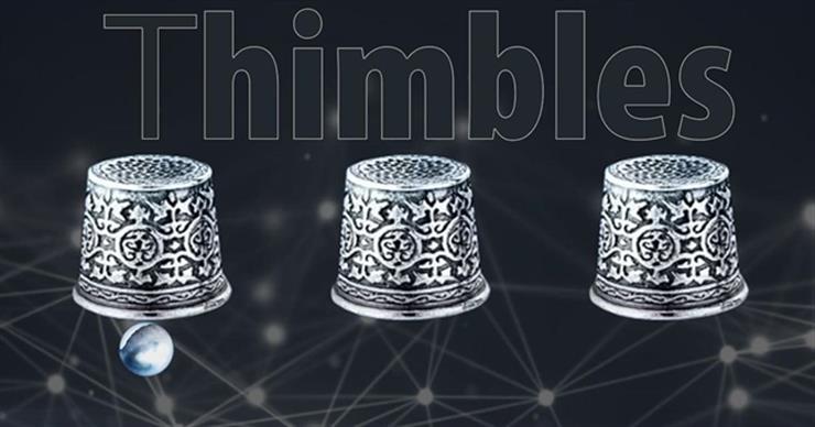 Thimbles – classic entertainment in a modern twist. What should you ...